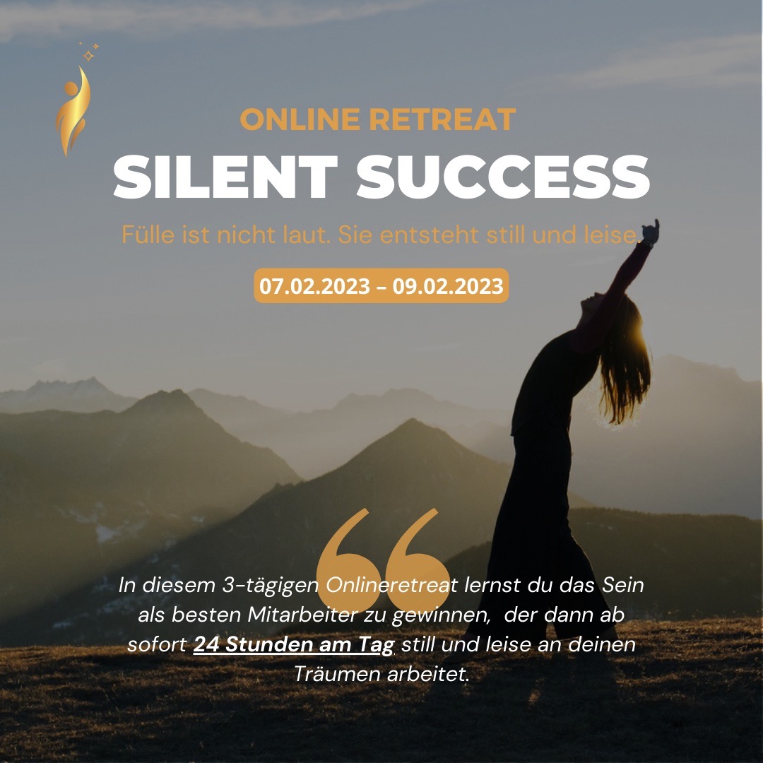 SILENT SUCCESS - ONLINE RETREAT: 07.02.2023 – 09.02.2023